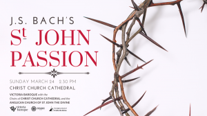 Bach’ St John Passion | Victoria Baroque